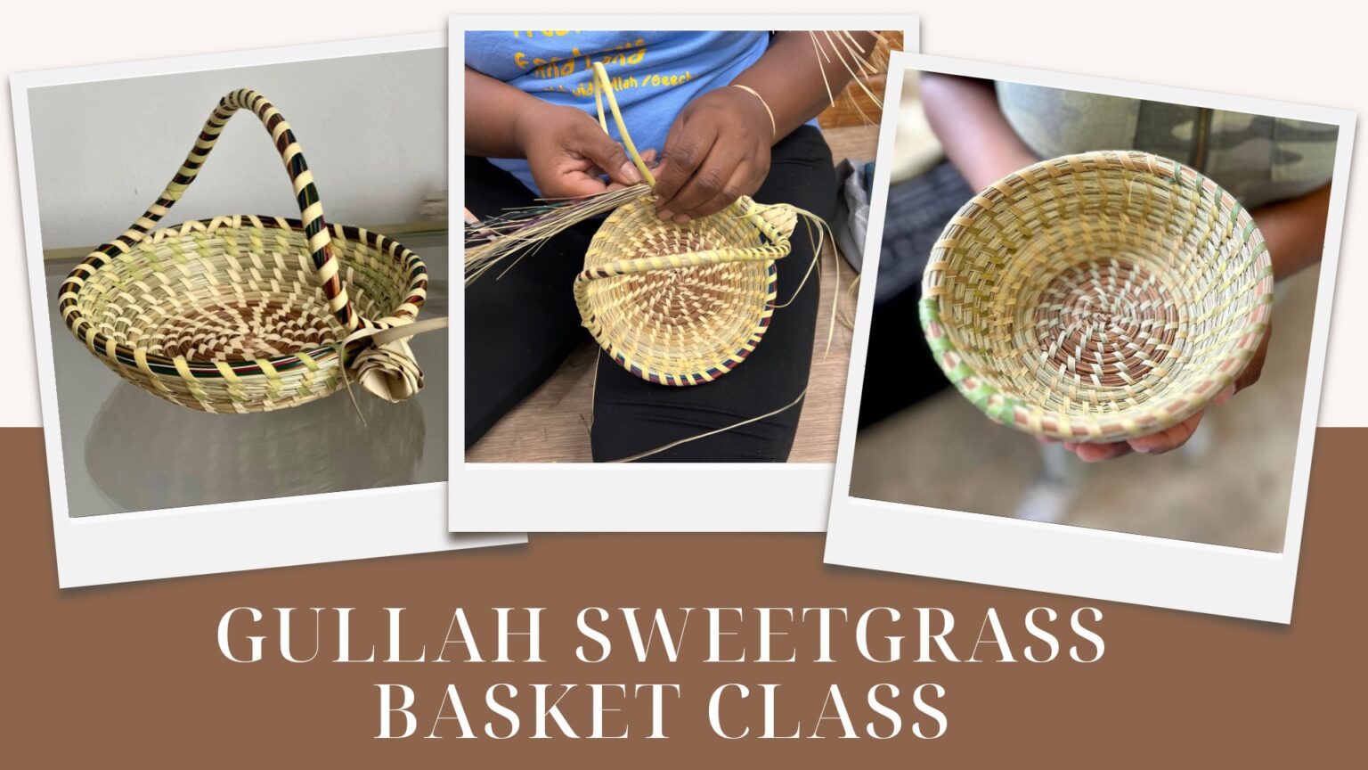 Gullah Sweetgrass Basket Class - Explore Beaufort SC